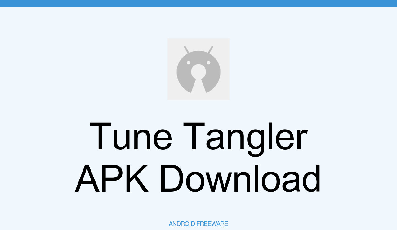 Tune Tangler Free Download for Android - AndroidFreeware