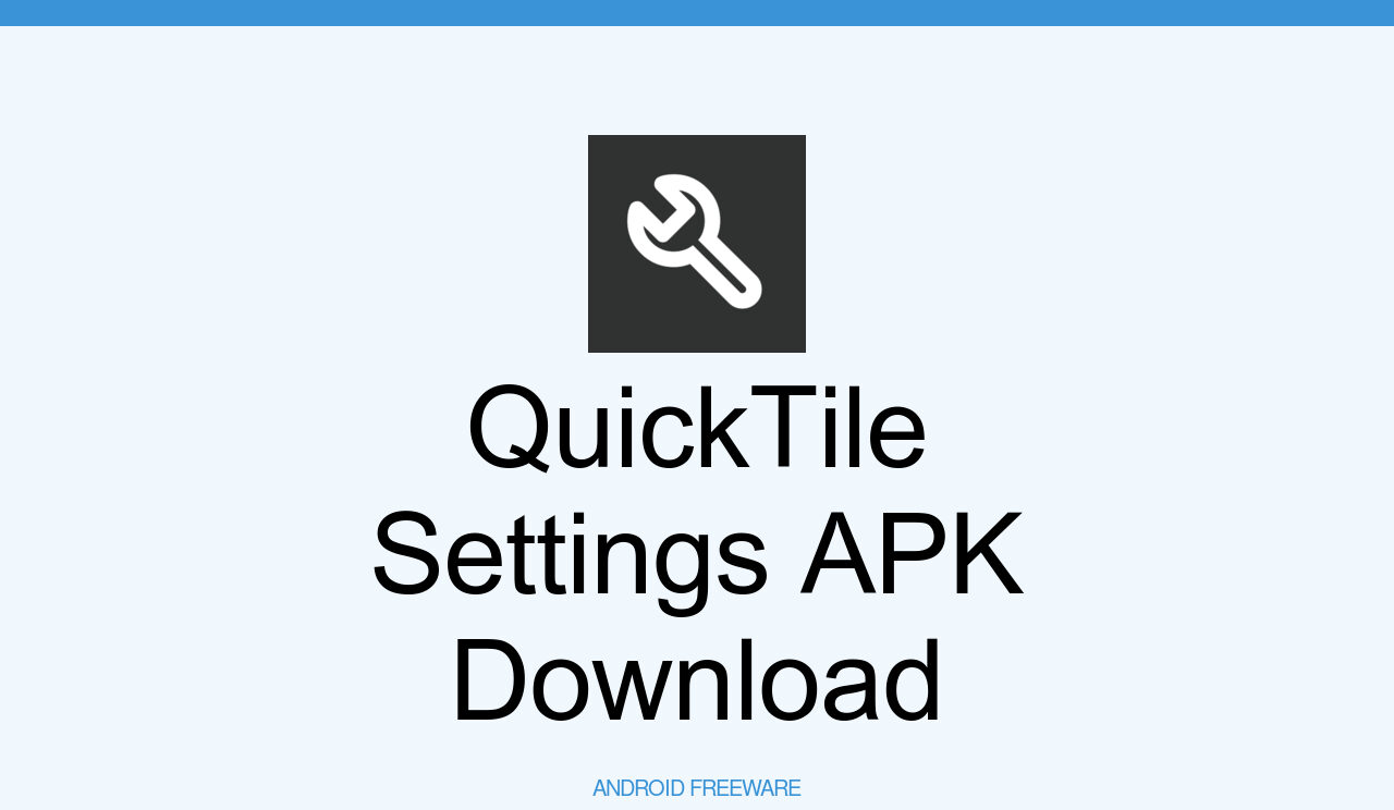 QuickTile Settings Free Download for Android - AndroidFreeware