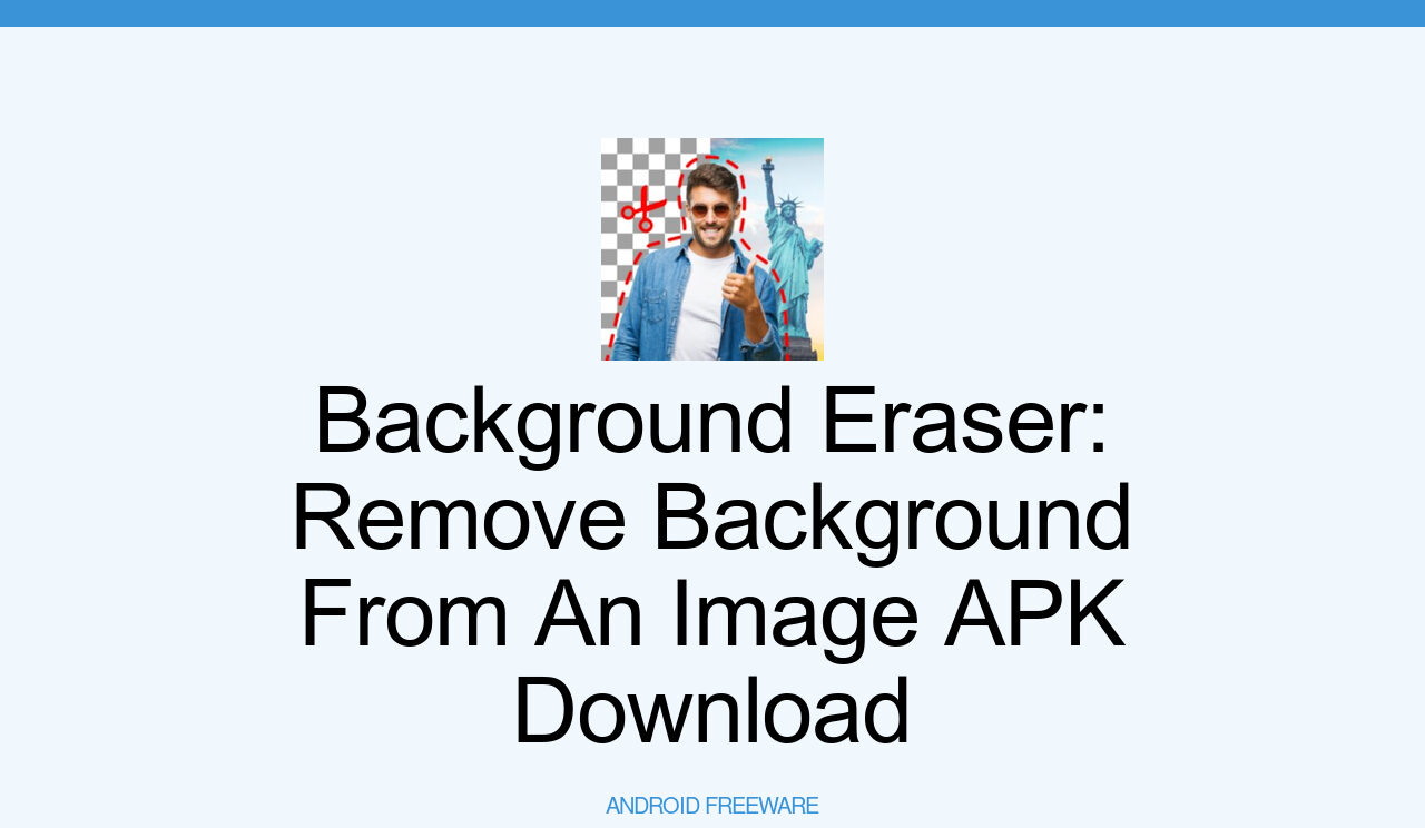 Background Eraser: Remove Background From An Image APK Download for ...